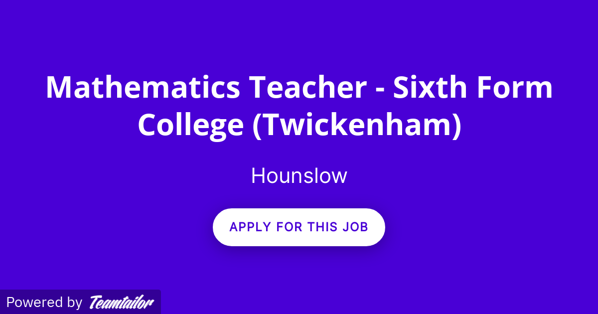 Mathematics Teacher - Sixth Form College (Twickenham) - Wayman Learning ...
