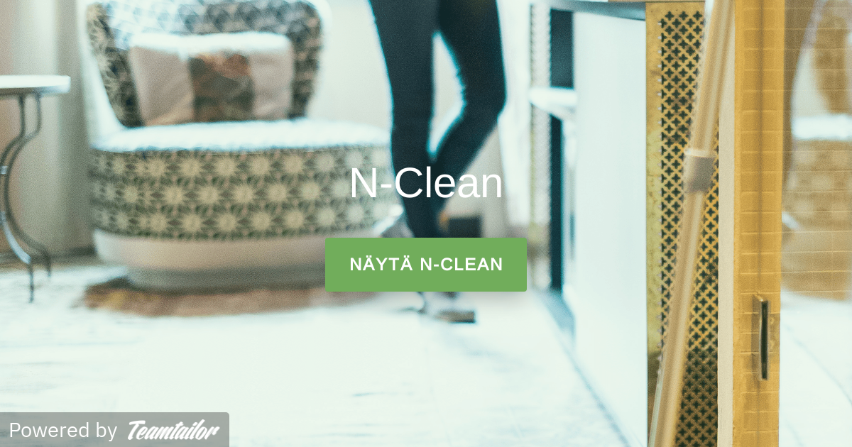 Raikkaasti parempi työnantaja ja kumppani! - N-Clean Oy