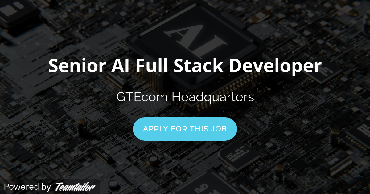 Senior AI Full Stack Developer - GT Ecom BV