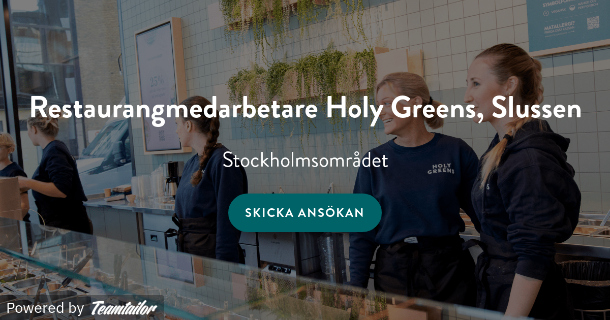 Restaurangmedarbetare Holy Greens, Slussen - Holy Greens