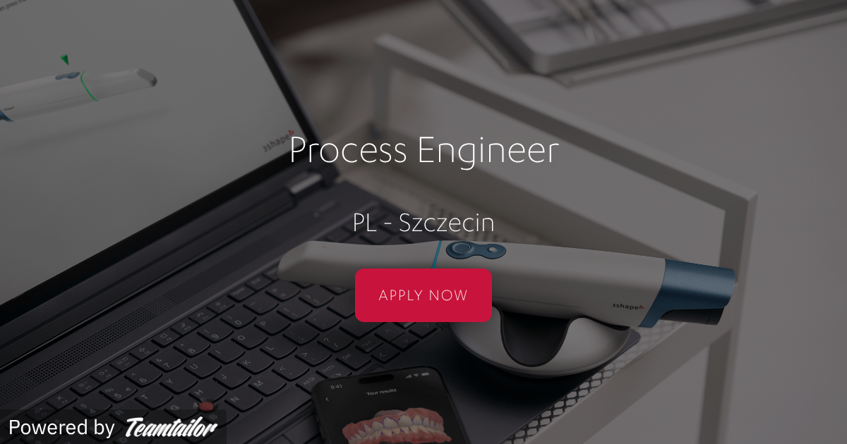 Process Engineer - 3Shape