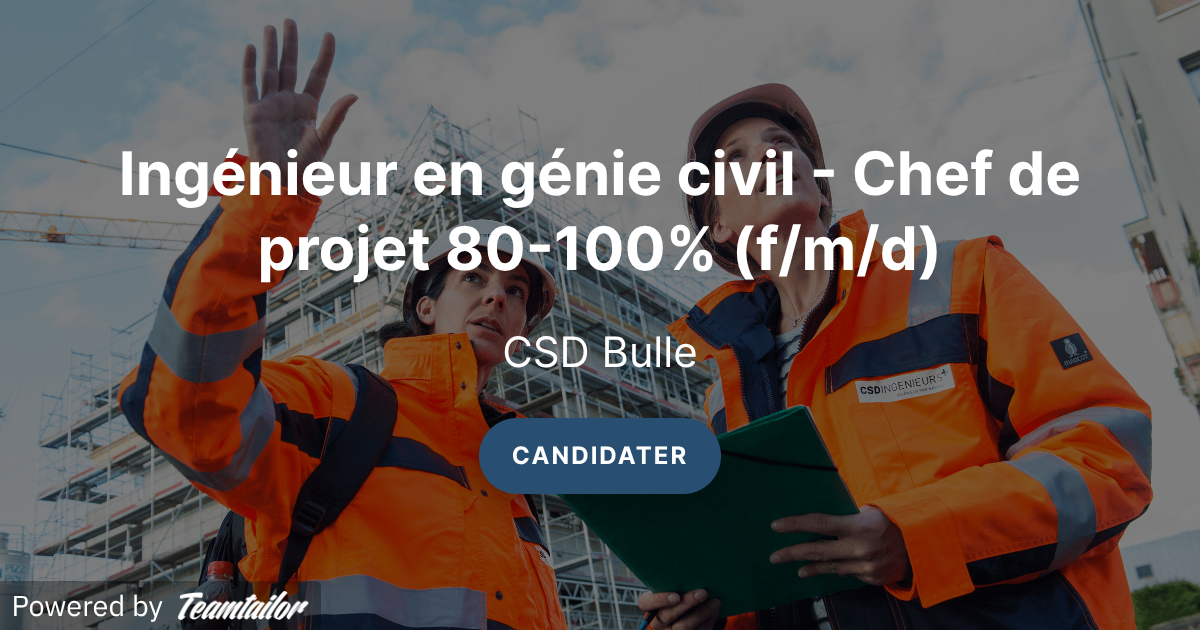 Ingénieur en génie civil - Chef de projet 80-100% (f/m/d) - CSD