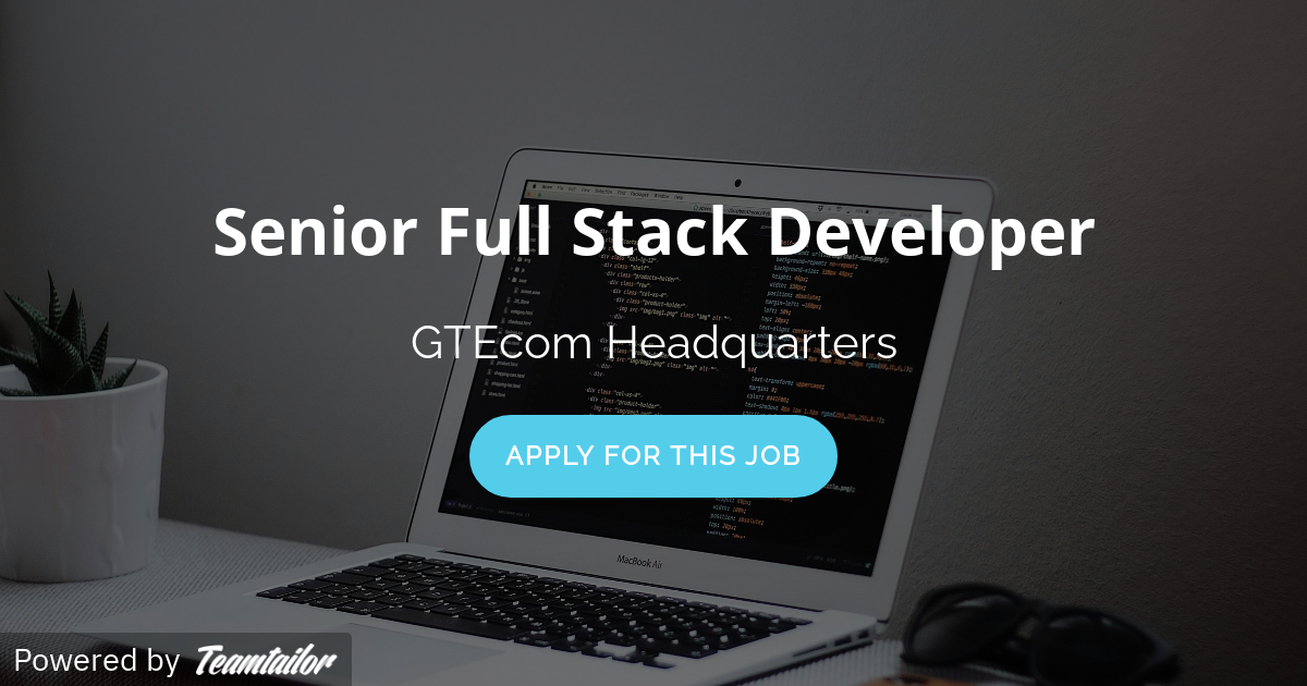 Senior Full Stack Developer - GT Ecom BV