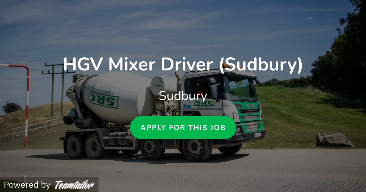 HGV Mixer Driver (Sudbury) - SRC Group