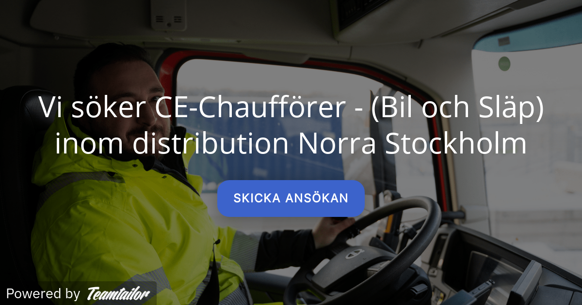 Vi söker CE-Chaufförer - (Bil och Släp) inom distribution Norra ...