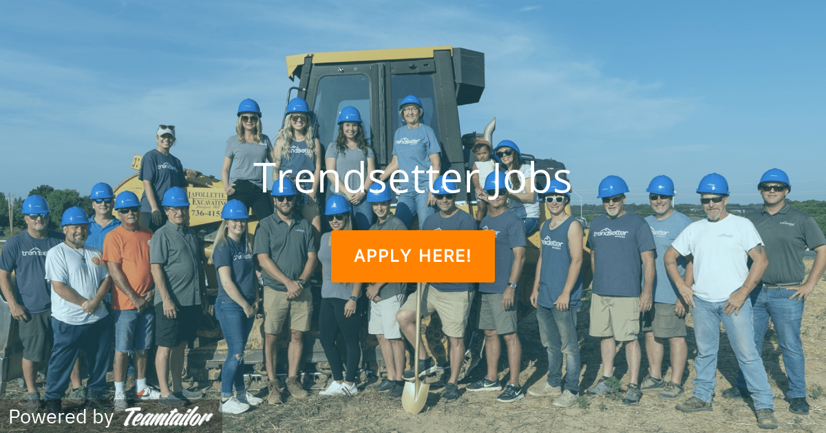 Join us! - Trendsetter Homes