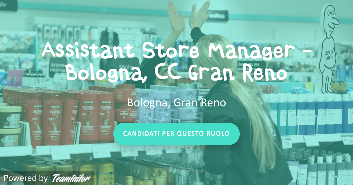 Assistant Store Manager - Bologna, CC Gran Reno - NORMAL Italy