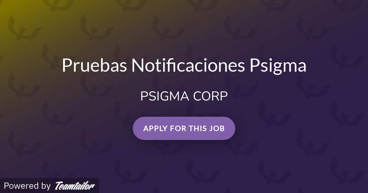 Pruebas Notificaciones Psigma - Psigma Corp