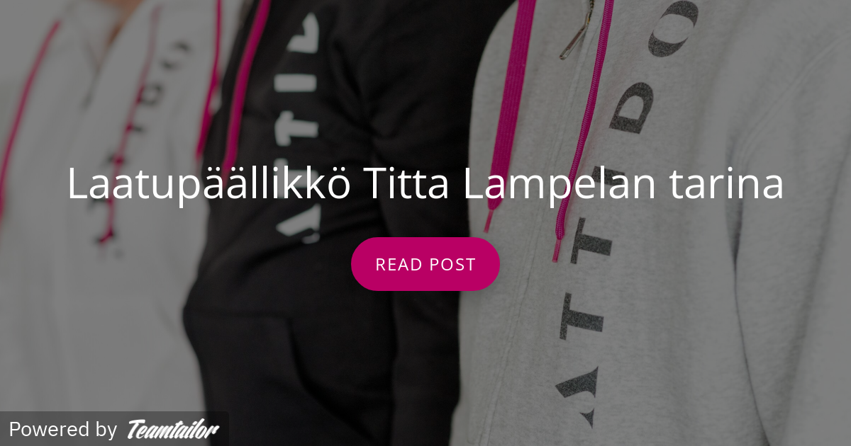 Laatupäällikkö Titta Lampelan tarina - Attido