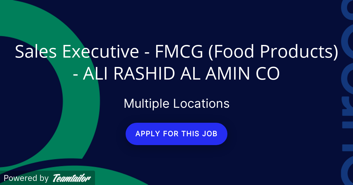 Sales Executive - FMCG (Food Products) - ALI RASHID AL AMIN CO - Qureos Inc