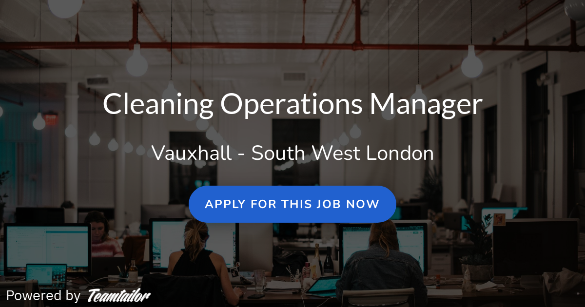 Cleaning Operations Manager - Bluestorm Recruitment by Dazzle