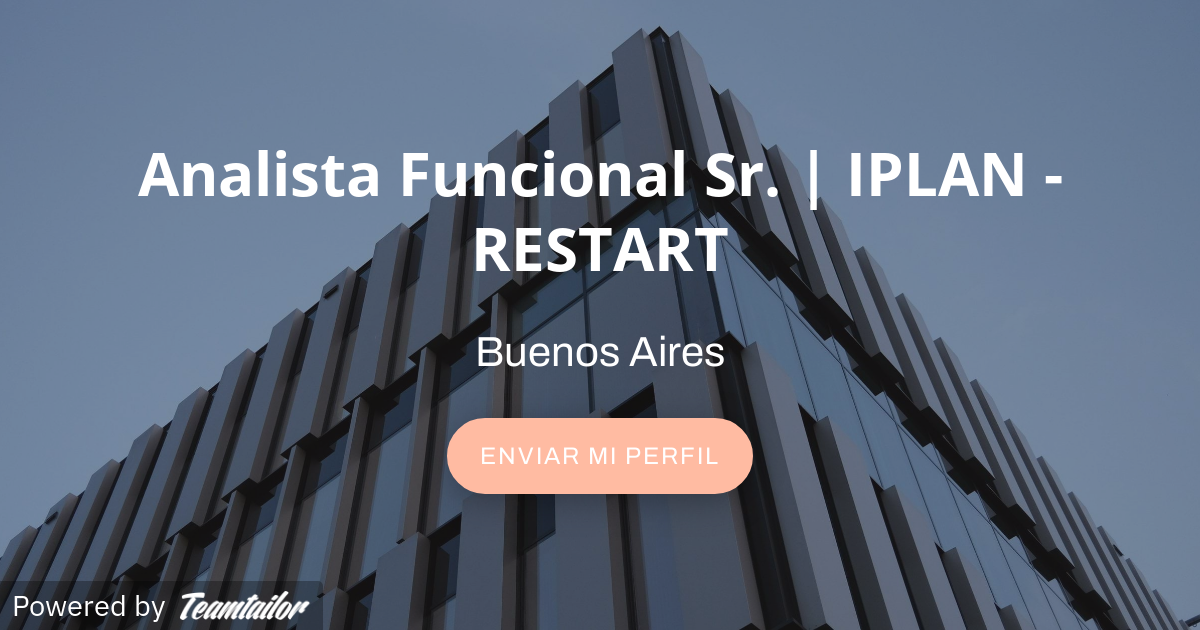 Analista Funcional Sr. | IPLAN - RESTART - INHAUS