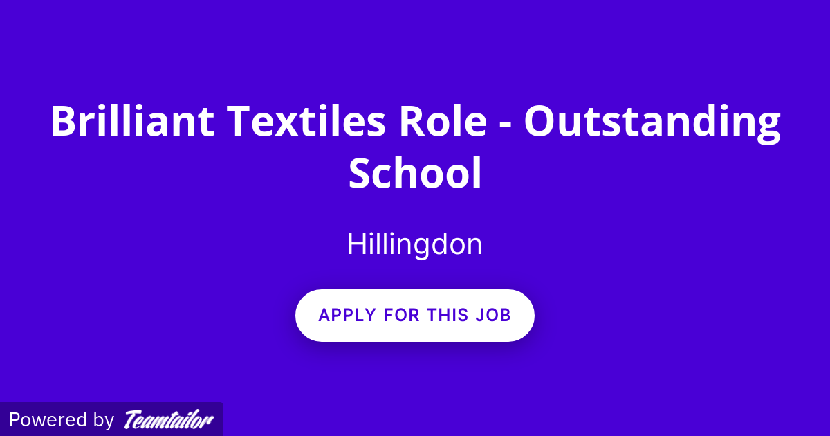 Brilliant Textiles Role - Outstanding School - Perham Education Partnership