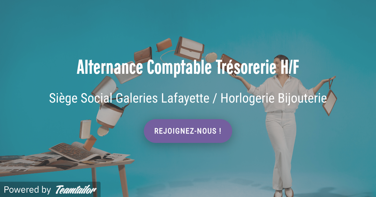 Alternance Comptable Trésorerie H/F - Groupe Galeries Lafayette