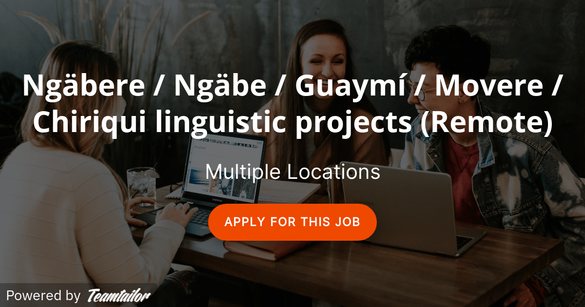 Ngäbere / Ngäbe / Guaymí / Movere / Chiriqui linguistic projects ...