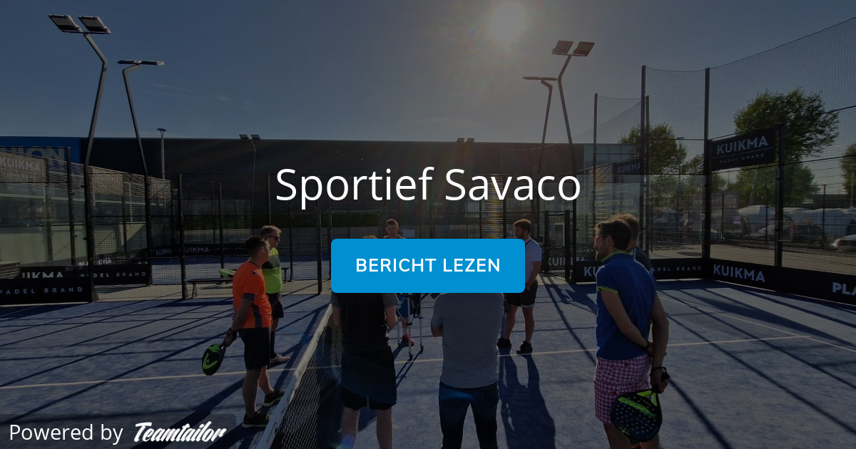 Sportief Savaco - Savaco Stories: activiteiten, events en meer - Savaco nv