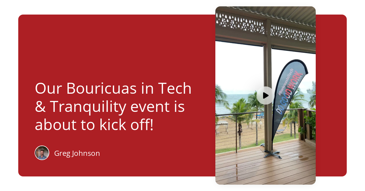 Our Bouricuas in Tech & Tranquility event is about to kick off! - Team stories - Next Level ...