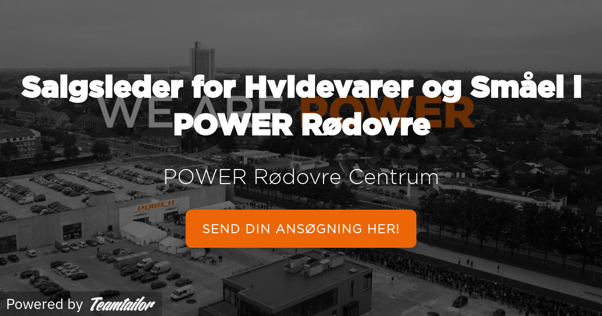 Salgsleder for Hvidevarer og Småel i POWER Rødovre - Power Danmark