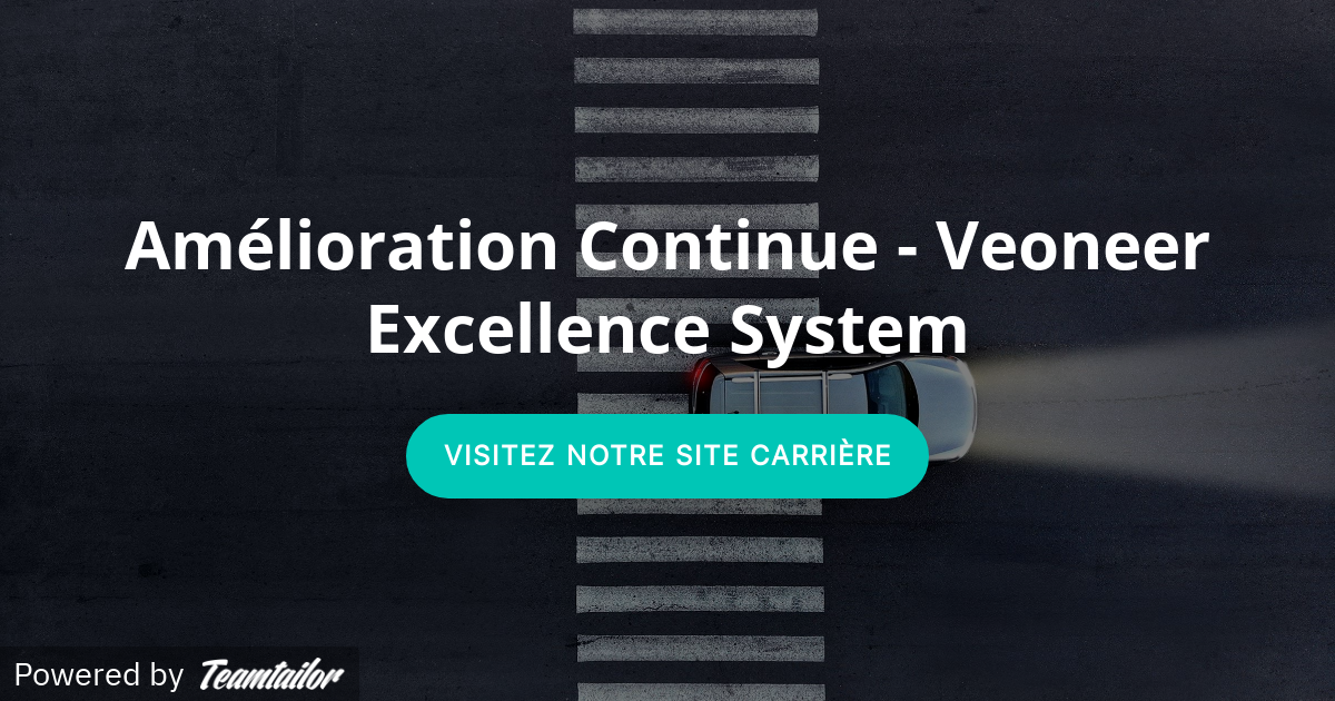 Amélioration Continue - Veoneer Excellence System - Veoneer France ...