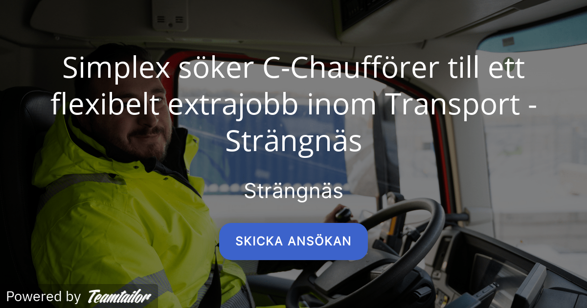 Simplex söker C-Chaufförer till ett flexibelt extrajobb inom Transport ...