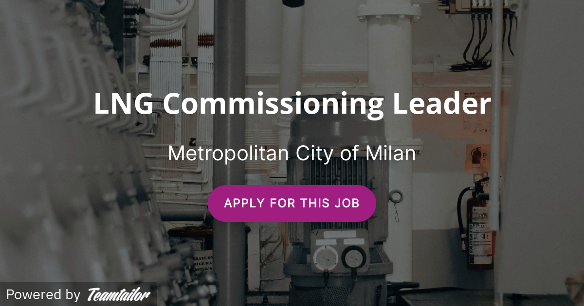 LNG Commissioning Leader - ISS International SpA