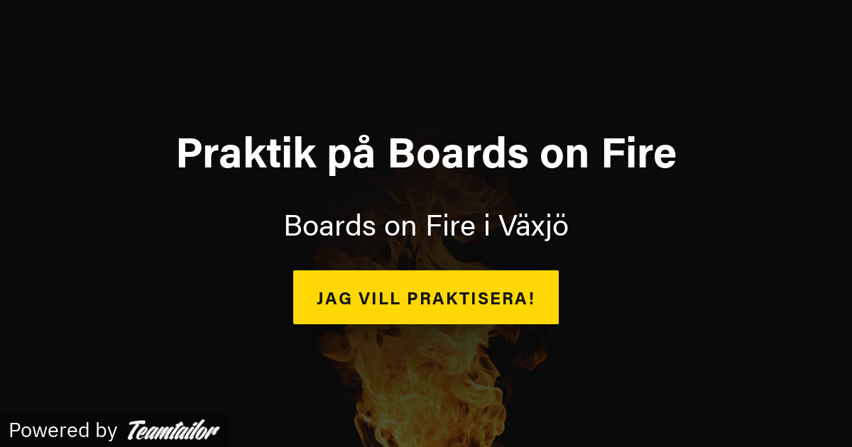 Praktik på Boards on Fire - Boards on Fire