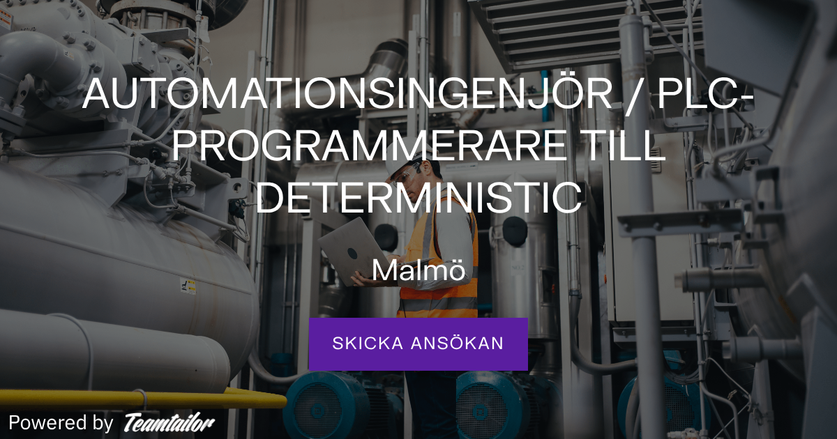 AUTOMATIONSINGENJÖR / PLC-PROGRAMMERARE TILL DETERMINISTIC - Nexer Recruit