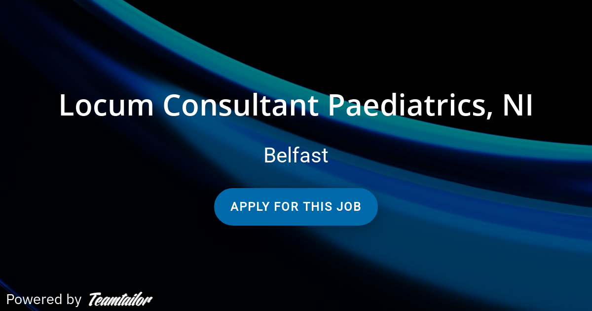 Locum Consultant Paediatrics, NI - Direct Medics
