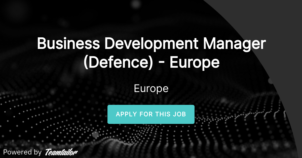 Business Development Manager (Defence) - Europe - Disruptive Industries