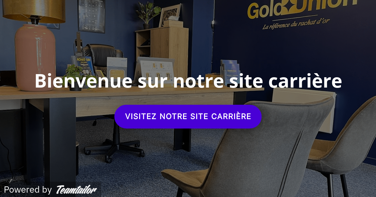 Postuler chez GoldUnion ! - GoldUnion