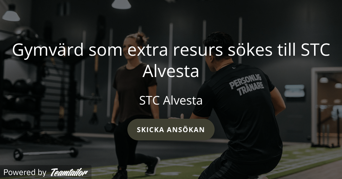 Gymvärd som extra resurs sökes till STC Alvesta - STC
