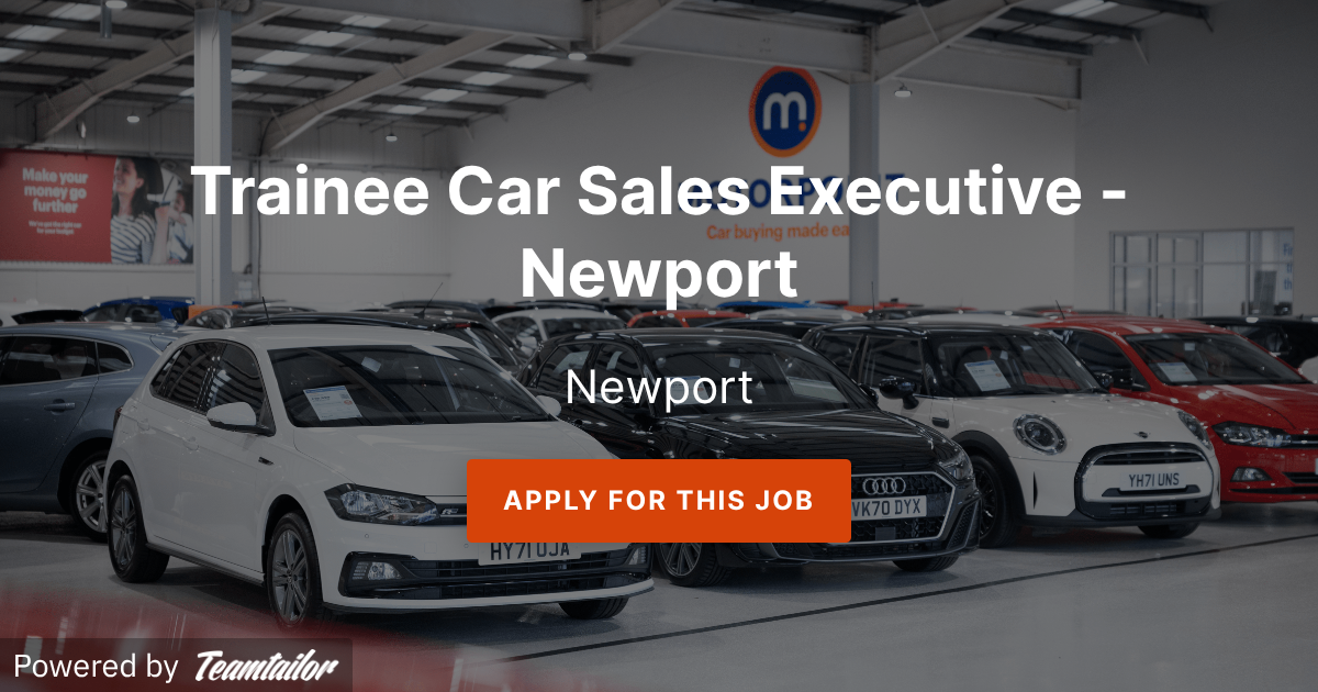 Trainee Car Sales Executive - Newport - Motorpoint
