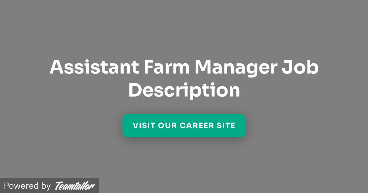 Assistant Farm Manager Job Description - Noble Foods Limited