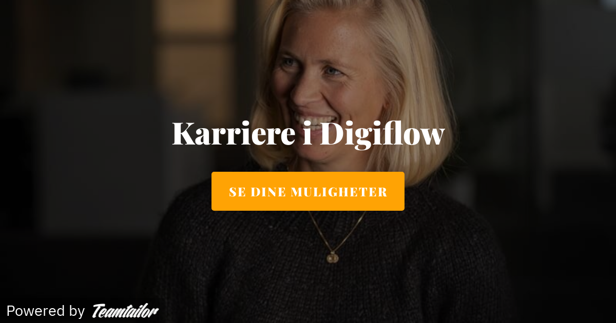 Karriere - Digiflow AS