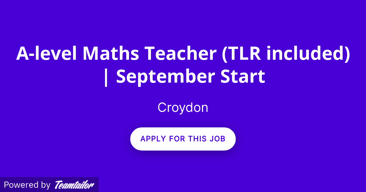 A-level Maths Teacher (TLR included) | September Start - Wayman ...