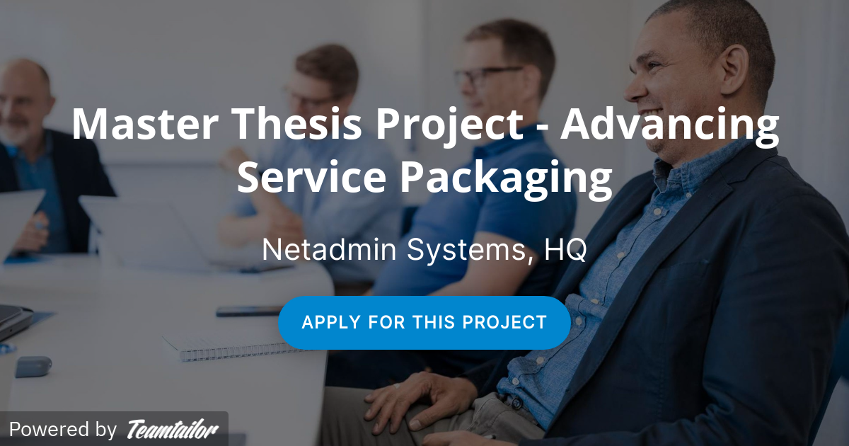 Master Thesis Project - Advancing Service Packaging - Netadmin Systems