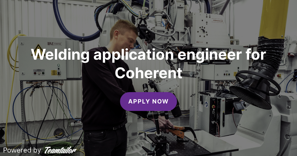 Welding Application Engineer for Coherent - Choice Talents and Brands