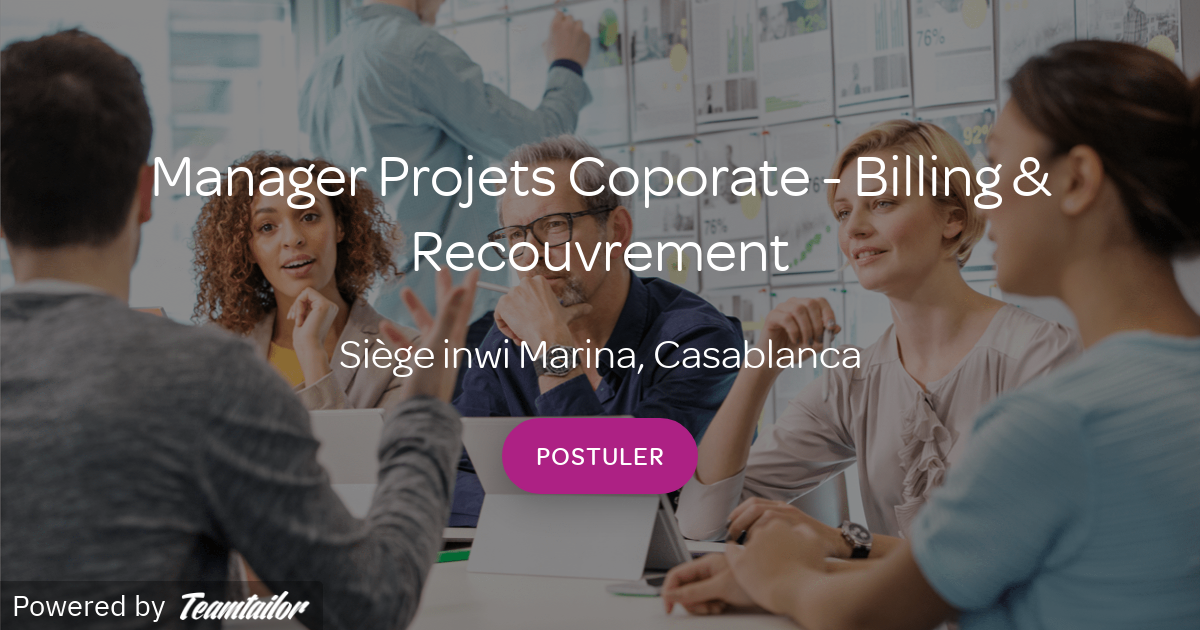 Manager Projets Coporate - Billing & Recouvrement - inwi