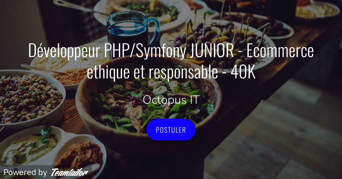 Développeur PHP/Symfony JUNIOR - Ecommerce ethique et responsable - 40K - Octopus IT