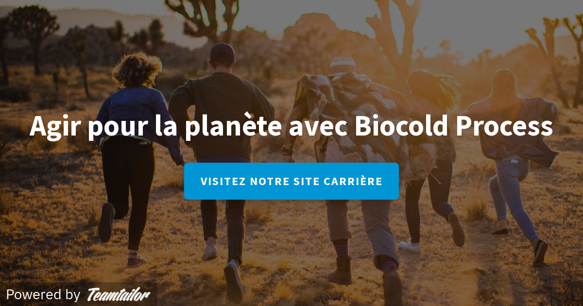 Agir pour la planète avec Biocold Process - Biocold Process