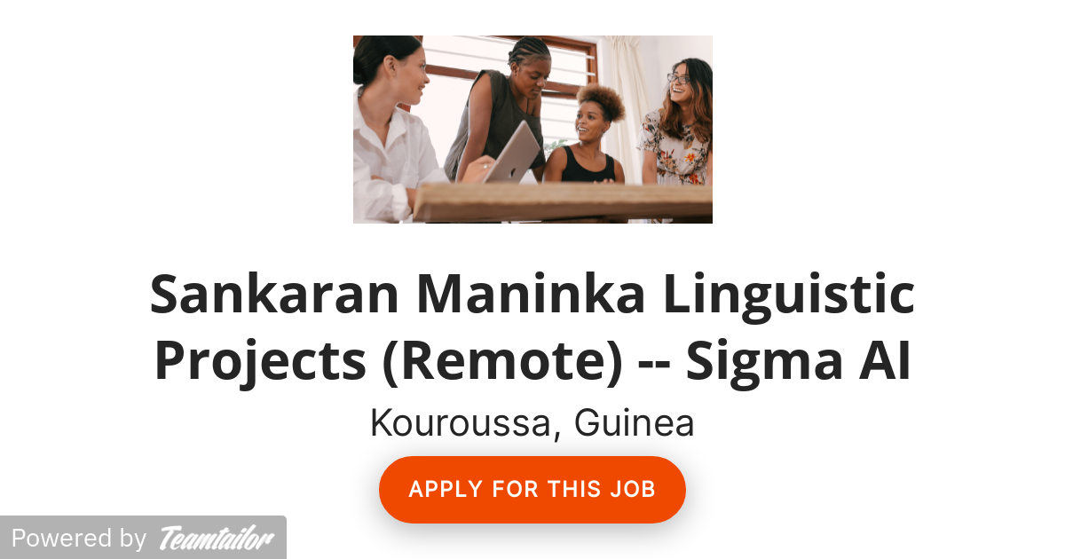 Sankaran Maninka Linguistic Projects (Remote) -- Sigma AI - Sigma Group