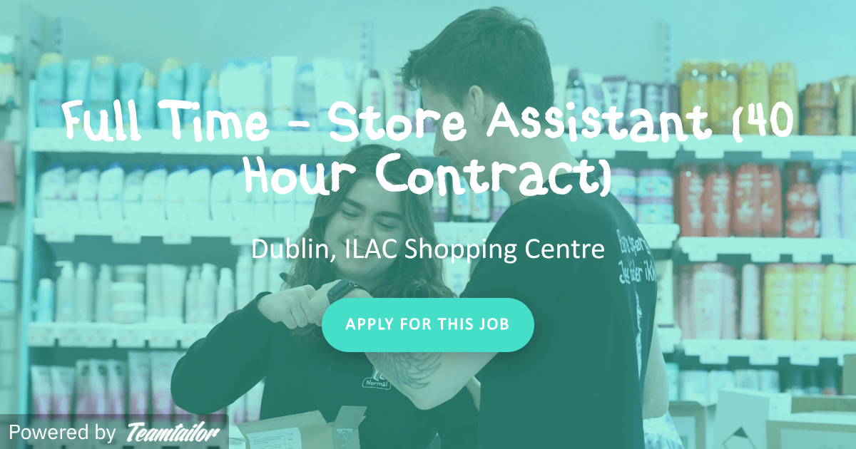 Full Time - Store Assistant (40 Hour Contract) - NORMAL Ireland