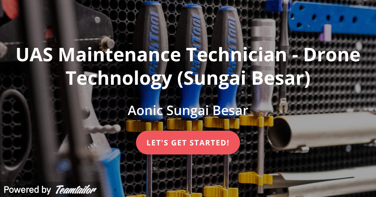 UAS Maintenance Technician - Drone Technology (Sungai Besar) - Aonic