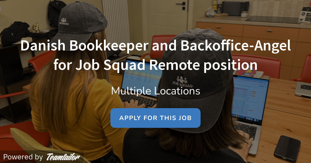 Danish Bookkeeper and Backoffice-Angel for Job Squad Remote position - Job Squad