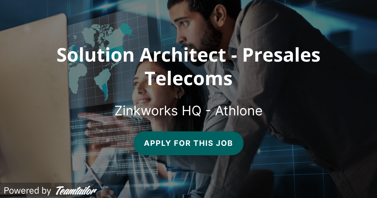 Solution Architect - Presales Telecoms - Zinkworks