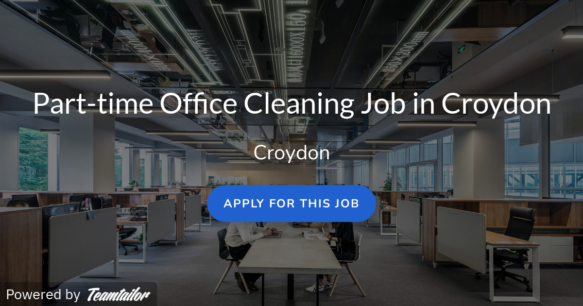 Part-time Office Cleaning Job in Croydon - Dazzle: Commercial & Office ...