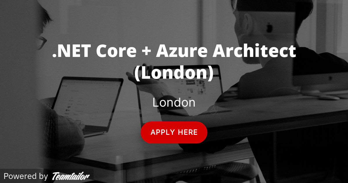 .NET Core + Azure Architect (London) - Laborintos
