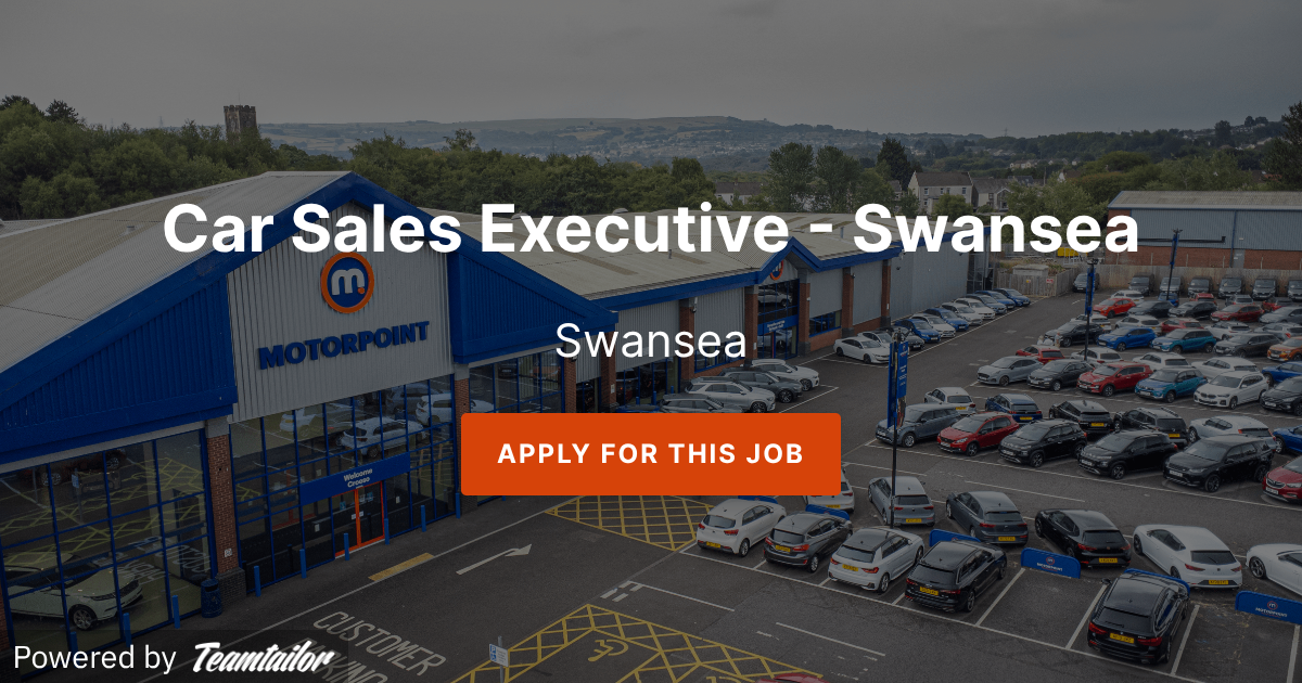 Car Sales Executive - Swansea - Motorpoint
