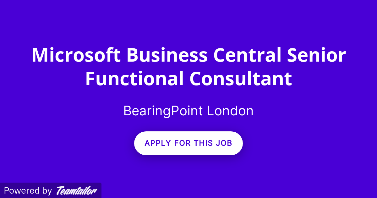 Microsoft Business Central Senior Functional Consultant - BearingPoint United Kingdom