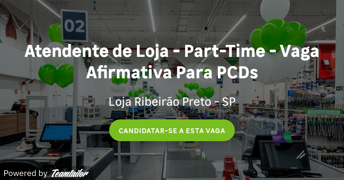 Atendente de Loja - Part-Time - Vaga Afirmativa Para PCDs - LEROY MERLIN BR